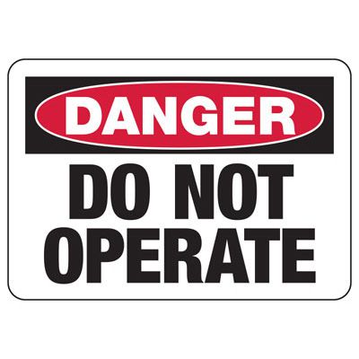 Danger Do Not Operate Sign | Emedco