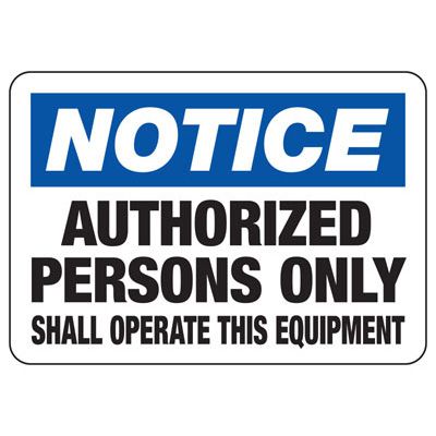 Notice Authorized Persons Only Sign | Emedco