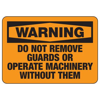 Warning: Do Not Remove Guards Sign | OSHA Compliant | Seton
