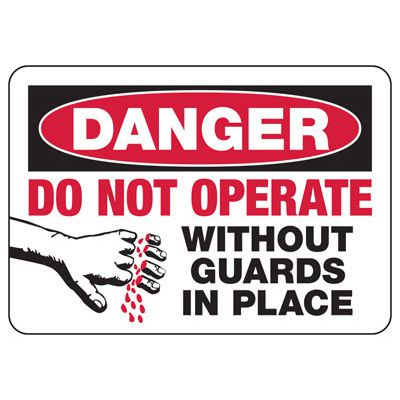 Do Not Operate Without Guards - Industrial OSHA Machine Hazard Signs ...