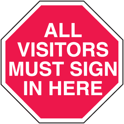 All Visitors Must Sign In Security Stop Signs | Seton