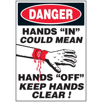 Hands In Could Mean Hands Off Keep Hands Clear Warning Label | Emedco