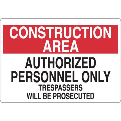 Construction Area Authorized Personnel - Industrial Construction Signs ...