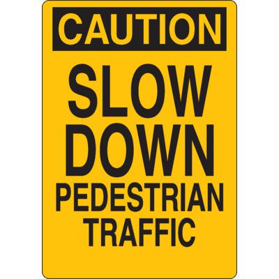 Slow Down Pedestrian Traffic Signs, Forklift Signs | Seton | Seton