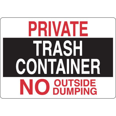 Private Trash Container - No Outside Dumping Sign | Emedco