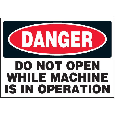 Danger - Do Not Open While Machine Is In Operation Label | Emedco
