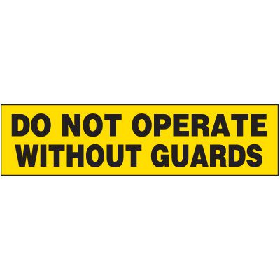 Do Not Operate Without Guards Label | Emedco