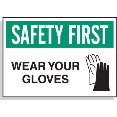 Safety First Wear Your Gloves (With Graphic) - PPE Warning Labels | Emedco