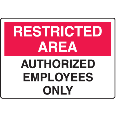 OSHA Signs for Rough/Curved Surfaces - Restricted Area - Authorized ...