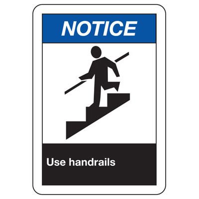 ANSI Safety Signs - Notice Use Handrails | Seton