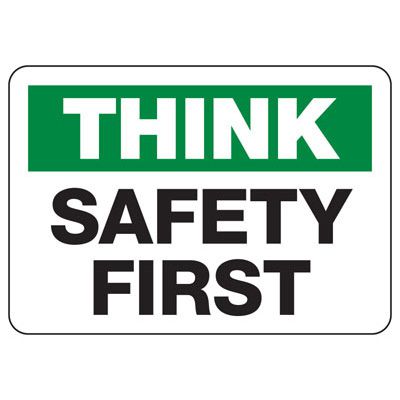 Think Safety First Signs, Safety Reminder Signs | Seton | Seton