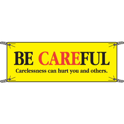 Be Careful Carelessness Can Hurt Safety Banners | Emedco