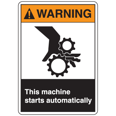 ANSI Z535 Safety Labels - Warning This Machine Starts Automatically ...