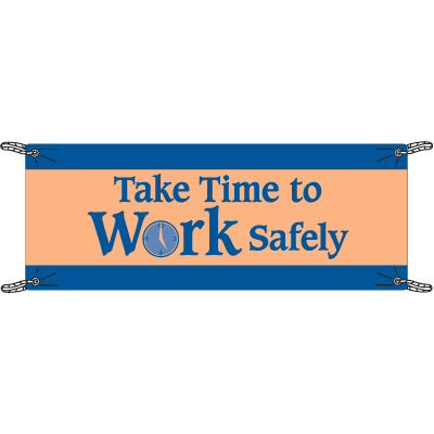Take Time To Work Safely Safety Slogan Banners | Emedco