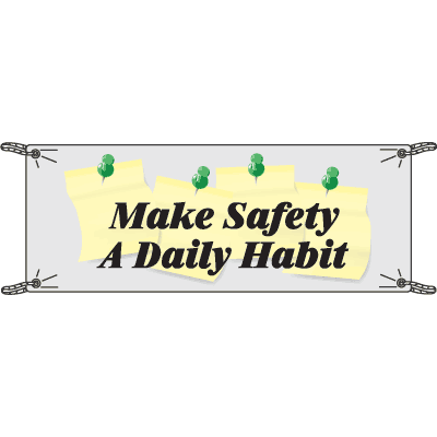 Make Safety A Daily Habit Safety Slogan Banners | Seton