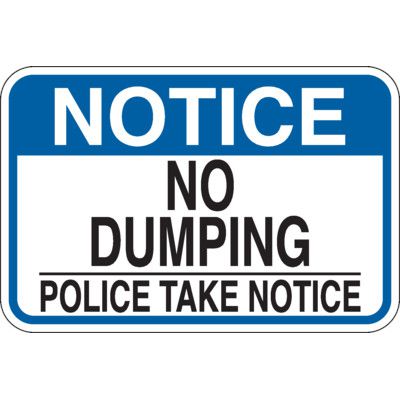 Property Security Signs - Notice No Dumping Police Take Notice | Seton
