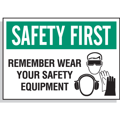 Hazard Labels - Safety First Remember Wear Safety Equipment (With ...