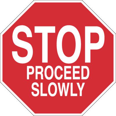 Stop Proceed Slowly Octagonal Sign | Emedco