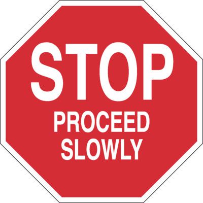 Stop Proceed Slowly Signs | Emedco