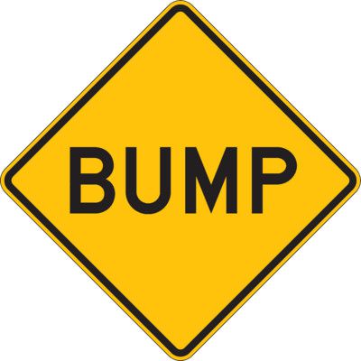 Traffic Warning Sign - Bump | Emedco