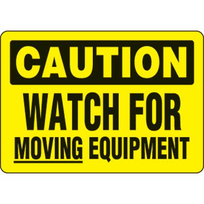 Eco-Friendly Signs - Caution Watch For Moving Equipment | Emedco