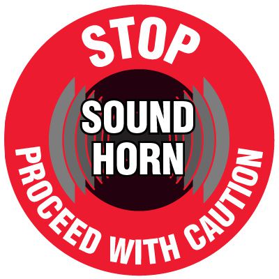 Floor Safety Signs - Stop Sound Horn Proceed With Caution | Emedco