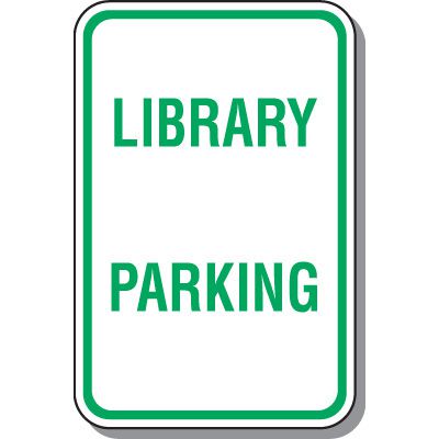 School Parking Signs - Library Parking, Parking Lot Signs | Seton