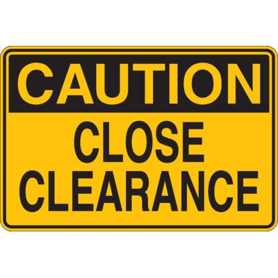 Heavy-Duty Construction Signs - Caution Close Clearance | Seton