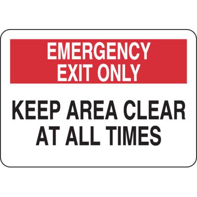 Emergency Exit Only Keep Area Clear All Times - Industrial Exit Signs ...