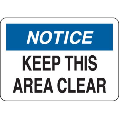 Notice Keep This Area Clear Sign | Emedco