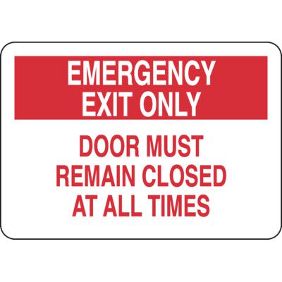 Emergency Exit Only Door Must Remain Closed - Industrial Exit Signs ...