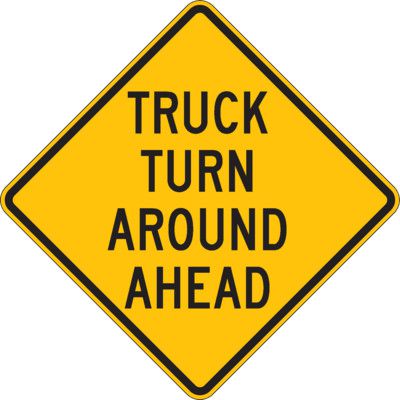 Reflective Traffic Signs - Truck Turn Around Ahead | Emedco