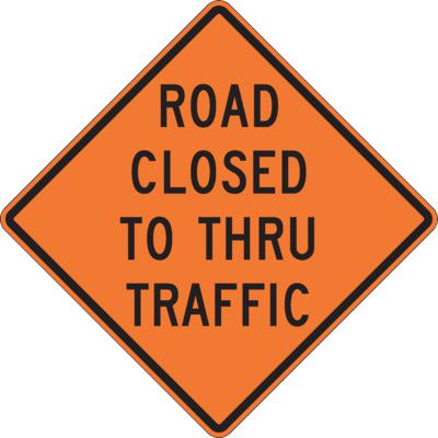 Reflective Warning Signs - Road Closed To Thru Traffic | Emedco