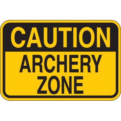 Caution Archery Zone - Athletic Facilities Signs|Seton Canada | Seton.ca