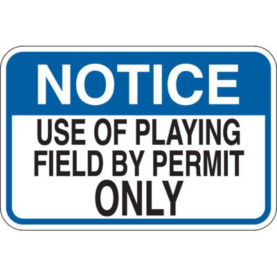 Notice Use Of Playing Field By Permit - Athletic Facilities Signs ...