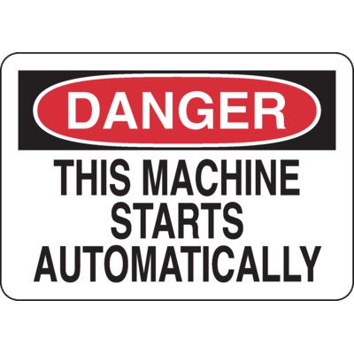 Danger This Machine Starts Automatically Sign | Emedco