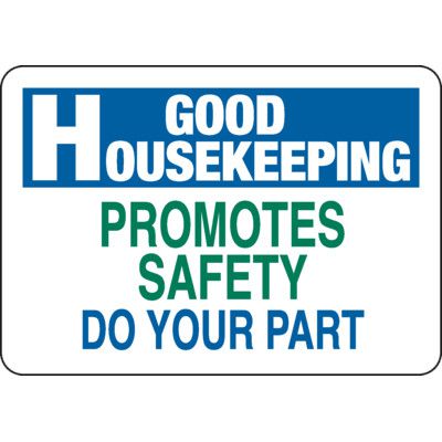 Good Housekeeping Promotes Safety Sign | Emedco