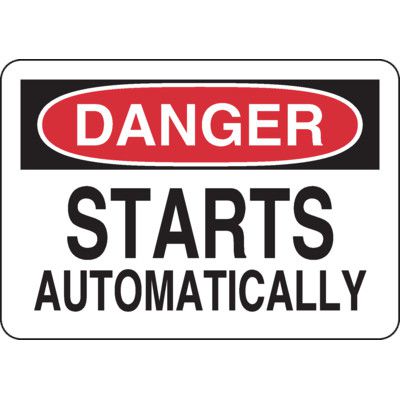 Danger Starts Automatically - Industrial OSHA Machine Hazard Signs ...
