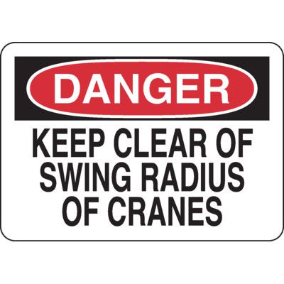 Danger Keep Clear Of Crane Swing Radius - Industrial Crane Signs ...