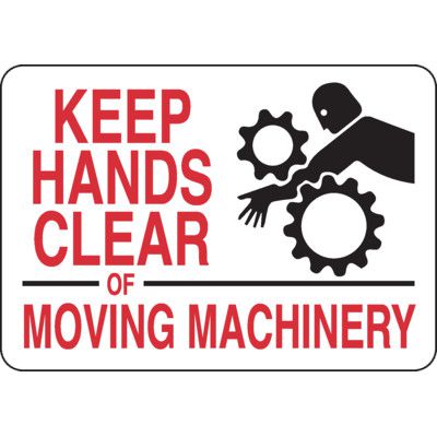 Keep Hands Clear Moving Machinery Sign | Emedco