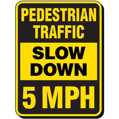 Pedestrian Traffic Sign - Slow Down 5MPH/10MPH | Emedco
