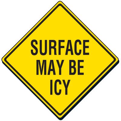 Icy Conditions Sign - Surface May Be Icy | Emedco