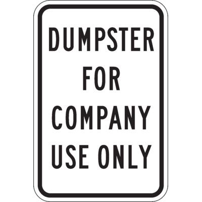 Dumpster For Company Use Sign, Property & Security Signs | Emedco