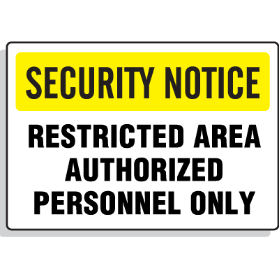 Security Notice Signs - Restricted Area Authorized Personnel Only | Seton