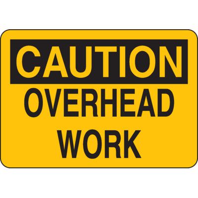 OSHA Caution Signs - Overhead Work | Emedco