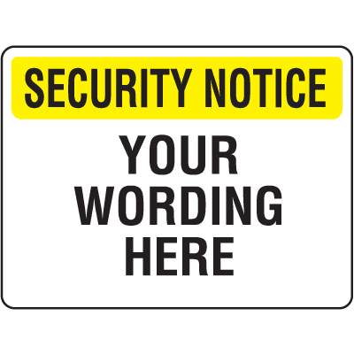 Custom Security Notice Signs | Seton