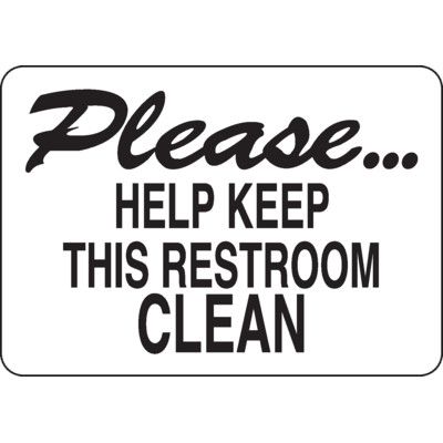 Please Keep Restroom Clean Sign | Emedco