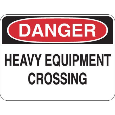 Danger Signs - Heavy Equipment Crossing | Emedco