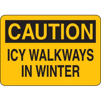 OSHA Caution Sign: Icy Walkways In Winter | Seton Canada | Seton.ca