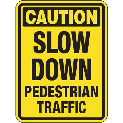 Pavement Signs - Caution Slow Down Pedestrian Traffic | Emedco